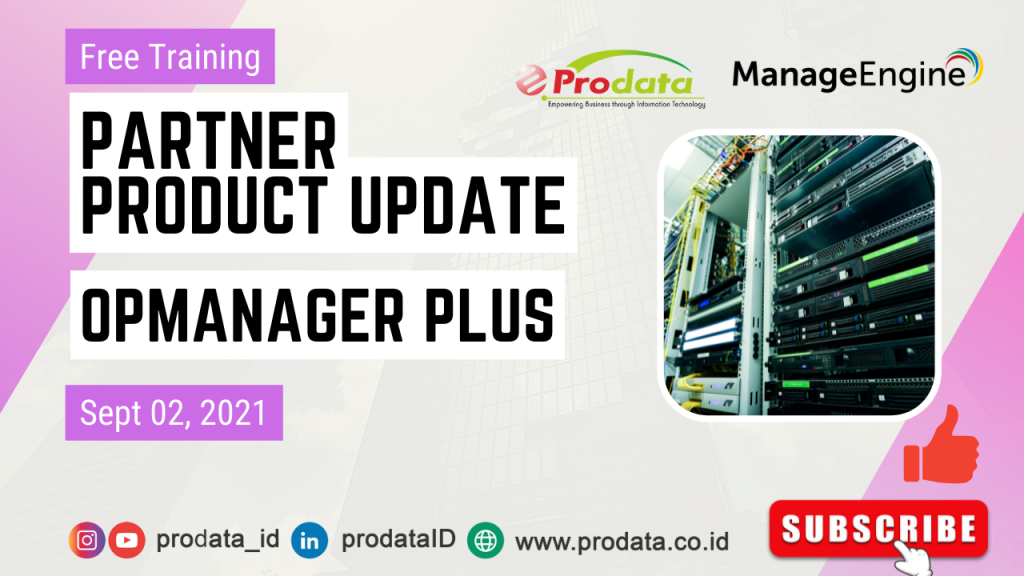 Partners Prodata – Distributor ManageEngine Indonesia